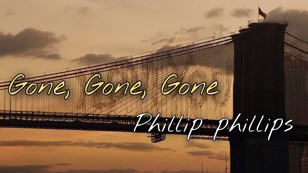 Gone, Gone, Gone - Phillip Phillips | Sub Español & English - YouTube