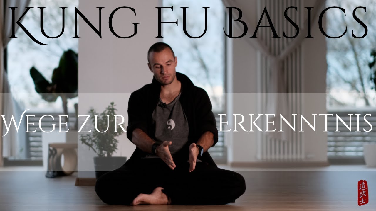 Kung Fu Basics | Wege zur Erkenntnis - YouTube