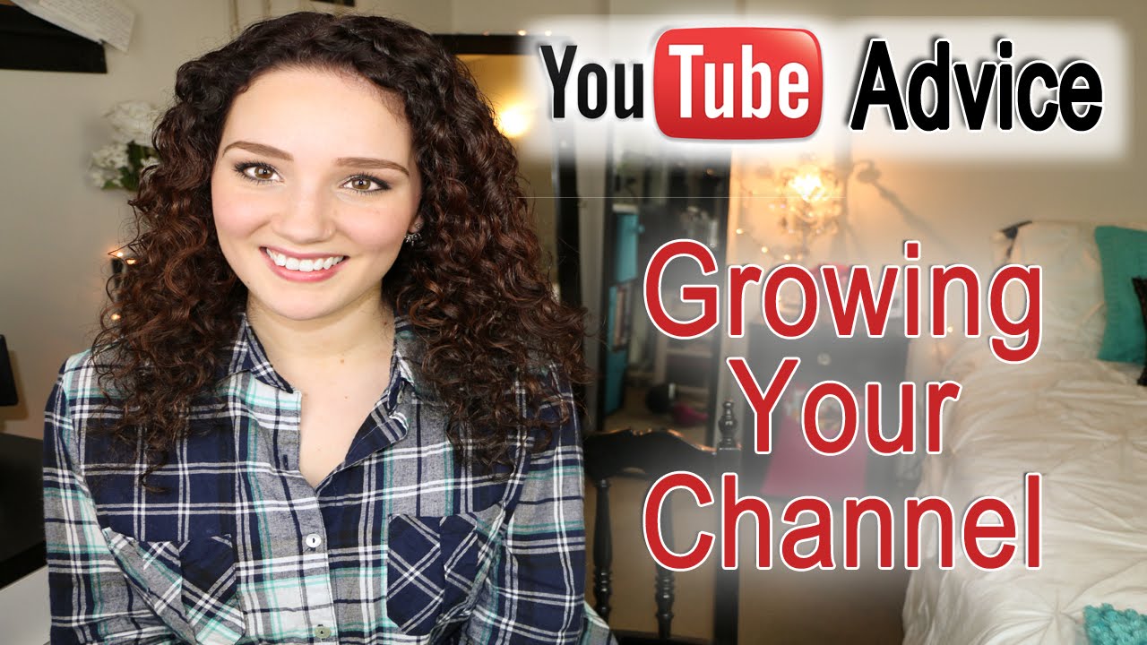 How to Grow Your YouTube Channel - Youtube Advice Series - YouTube