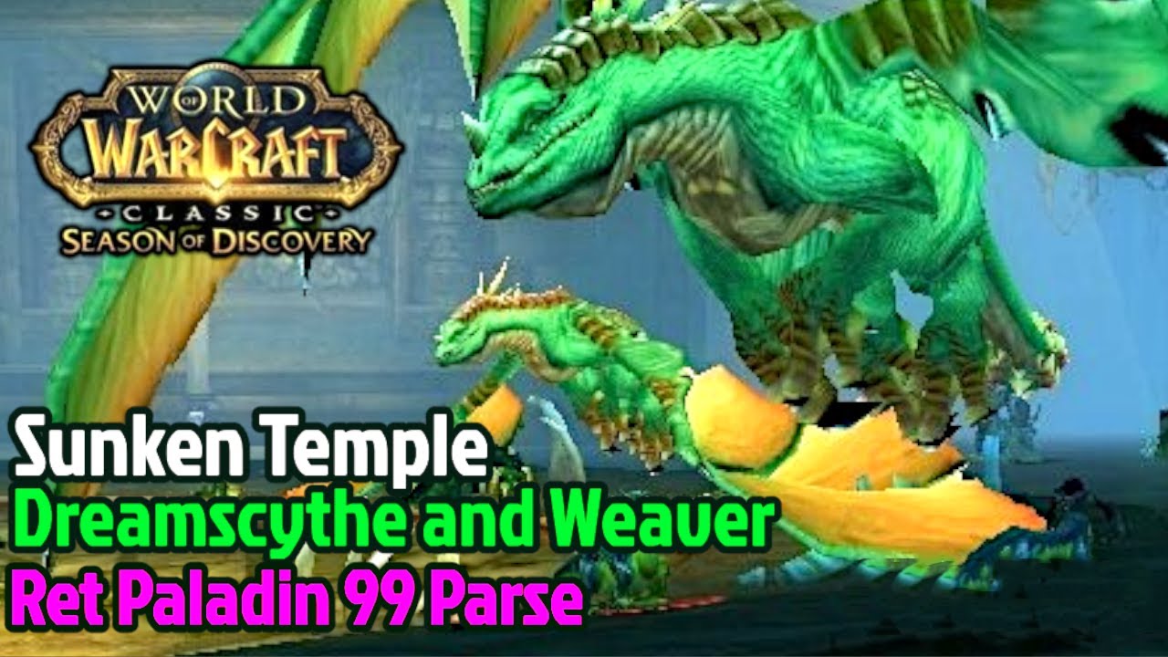 Sunken Temple Dreamscythe and Weaver 99 Parse Ret Paladin POV (Season ...