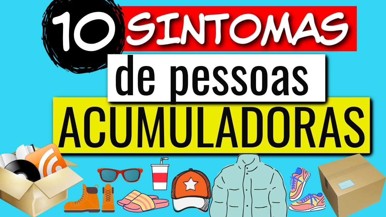 MINIMALISMO: 10 SINTOMAS DE PESSOAS ACUMULADORAS | Vida Minimalista ...