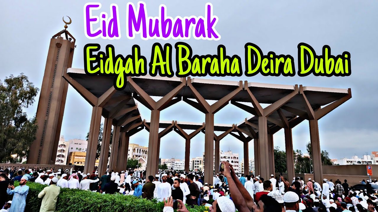 Eid in Dubai | Eid gah Al Baraha Deira Dubai #uae #dubai #vlog # ...