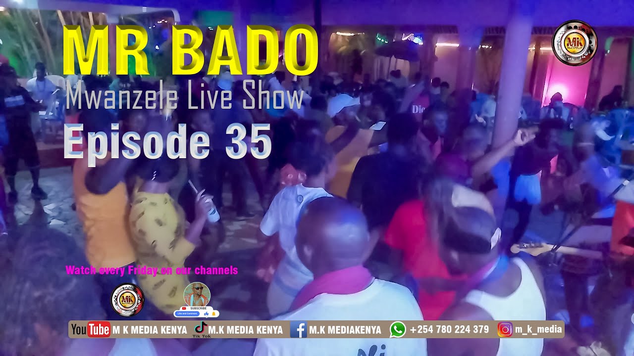 Mr Bado Mwanzele Live Show Episode 35 - YouTube