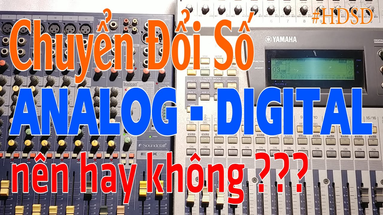 HƯỚNG DẪN CHUYỂN ĐỔI MIXER CƠ SANG MIXER SỐ | THUYẾT QUANG - YouTube
