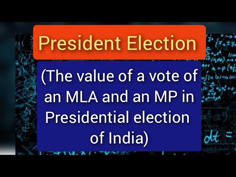 President Election (The value of a vote of an MLA and an MP in ...