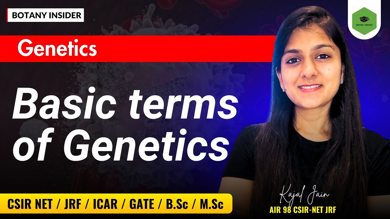 Unit-8 - Genetics| Introduction| Basic Terms Explained | CSIR-NET JRF ...