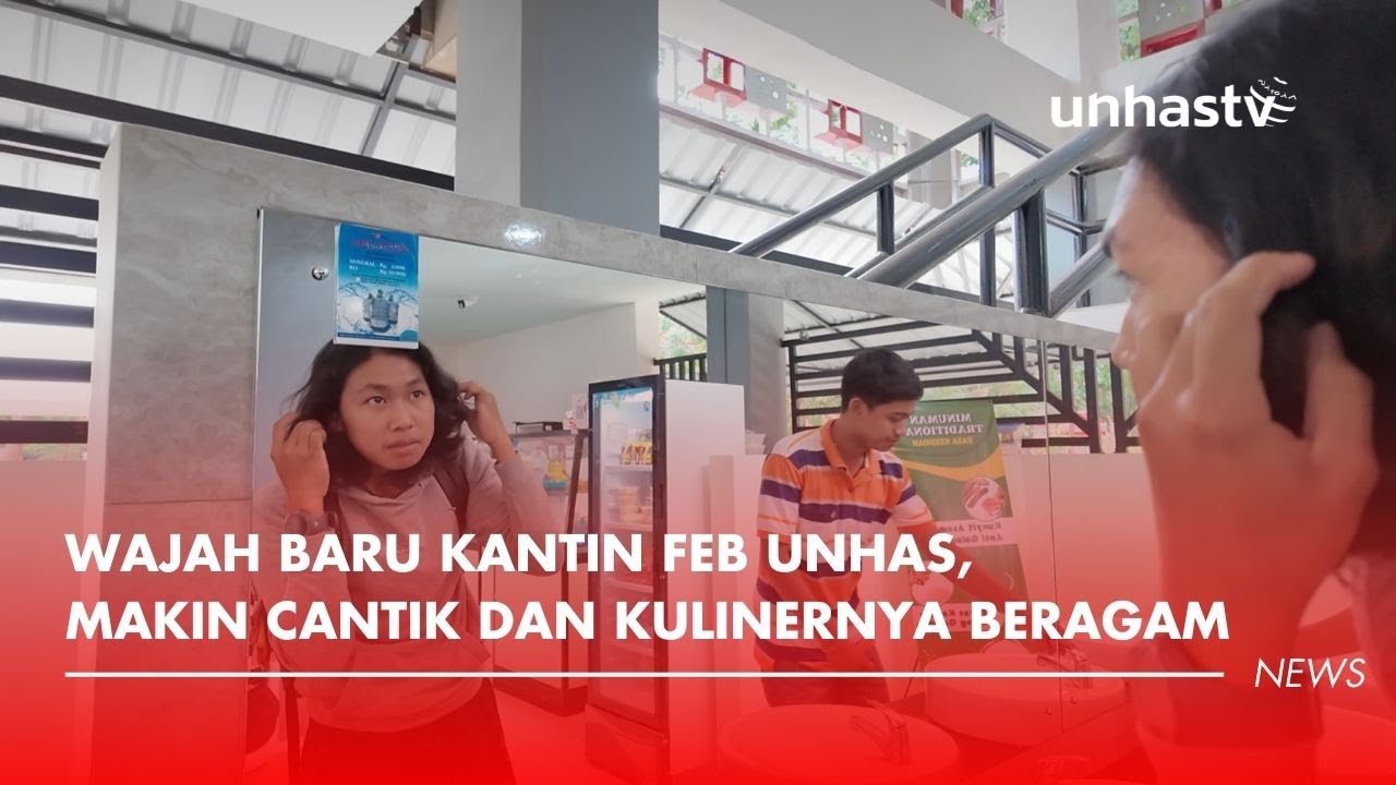 Wajah Baru Kantin FEB Unhas, Fasilitas Modern hingga Bayar Pakai QRIS ...