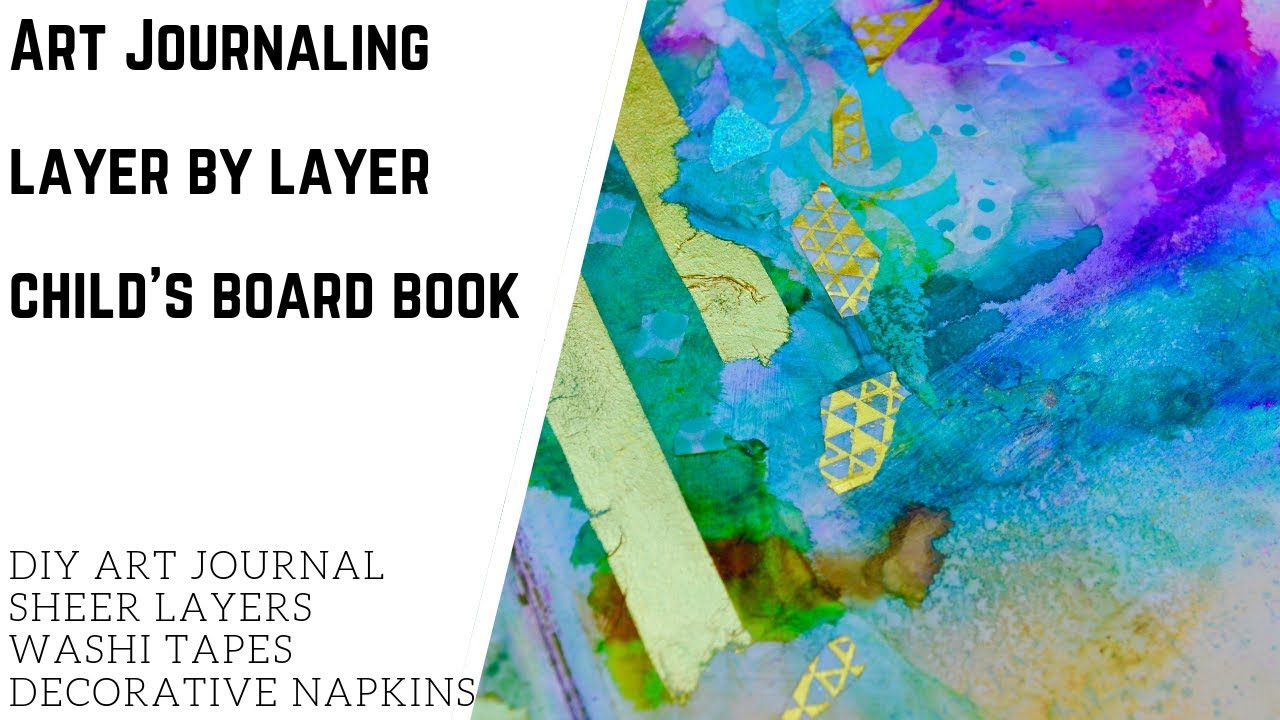 Art Journaling Layer by Layer {Child's Board Book} Part 2 - YouTube