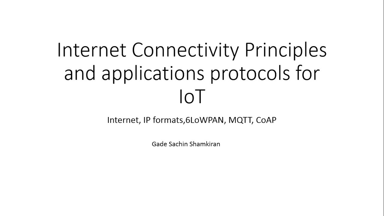 Internet Connectivity Principles and applications protocol for IoT ...