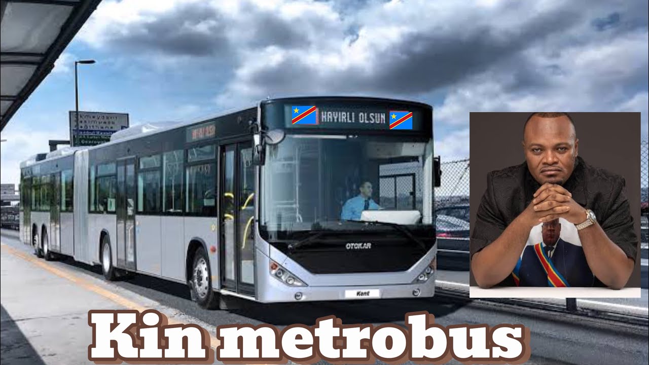 DANIEL BUMBA RAMÈNE LE MÉTRO BUS À KINSHASA UNE BONNE NOUVELLE POUR LA ...