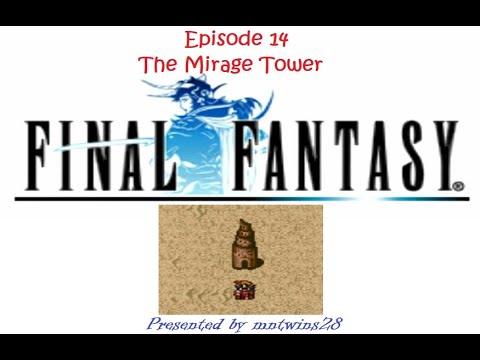 Final Fantasy 1 | Episode 14- The Mirage Tower - YouTube