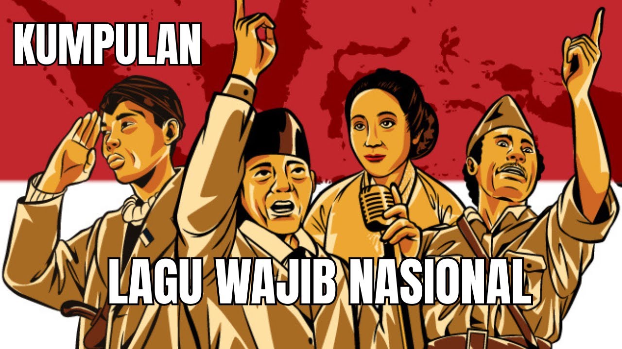 Kumpulan Lagu Wajib Nasional | Lagu Indonesia Raya | Lagu Perjuangan ...