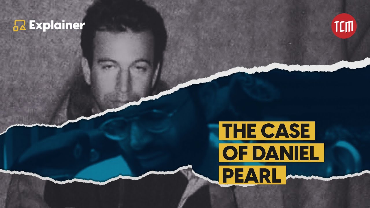 The Unsolved Case of Daniel Pearl | TCM Explains - YouTube