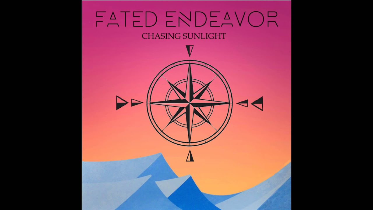 Fated Endeavor // All Intentions // Chasing Sunlight - YouTube