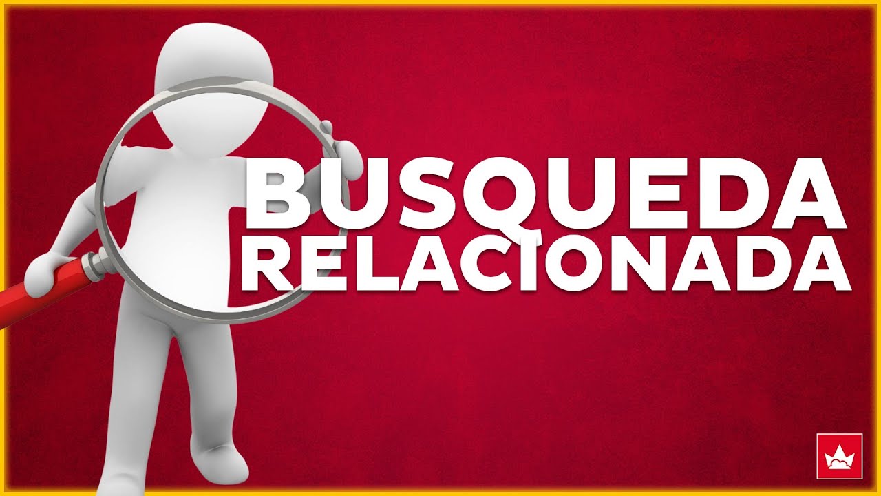 ¿Que son las búsquedas relacionadas? - YouTube