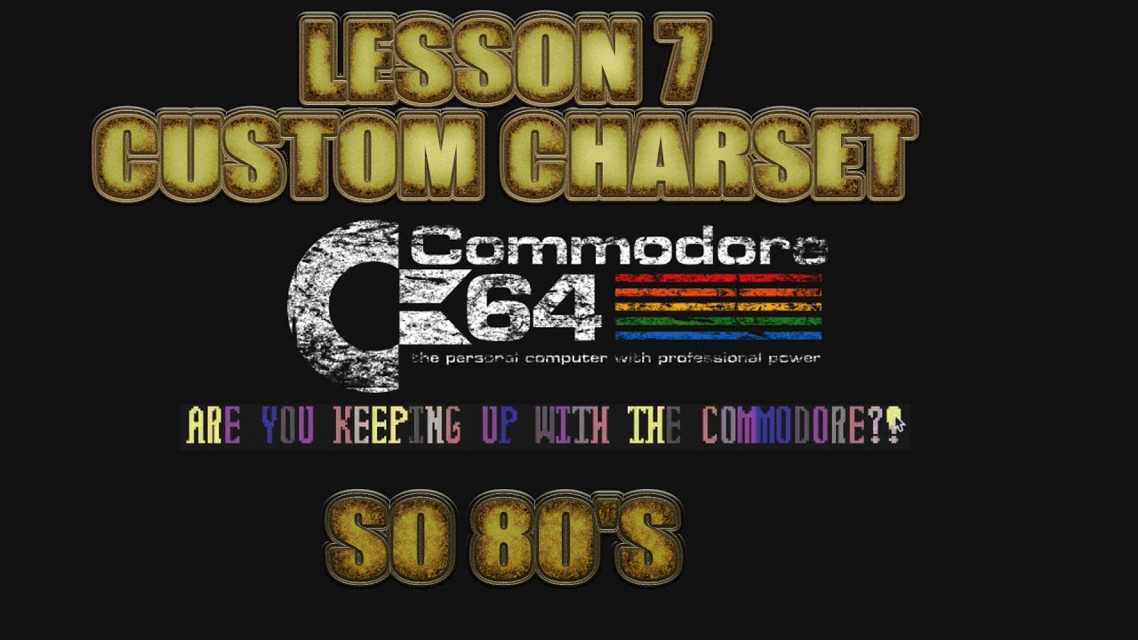 C64 Assembly Lesson 7 Custom Charset Creating Your Own Cool