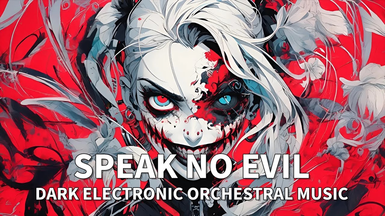 Speak No Evil: Dark Electronic Orchestral Music - YouTube