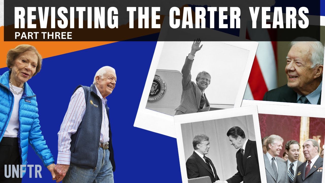 Revisiting Jimmy Carter | Part Three. The last chapter. - YouTube