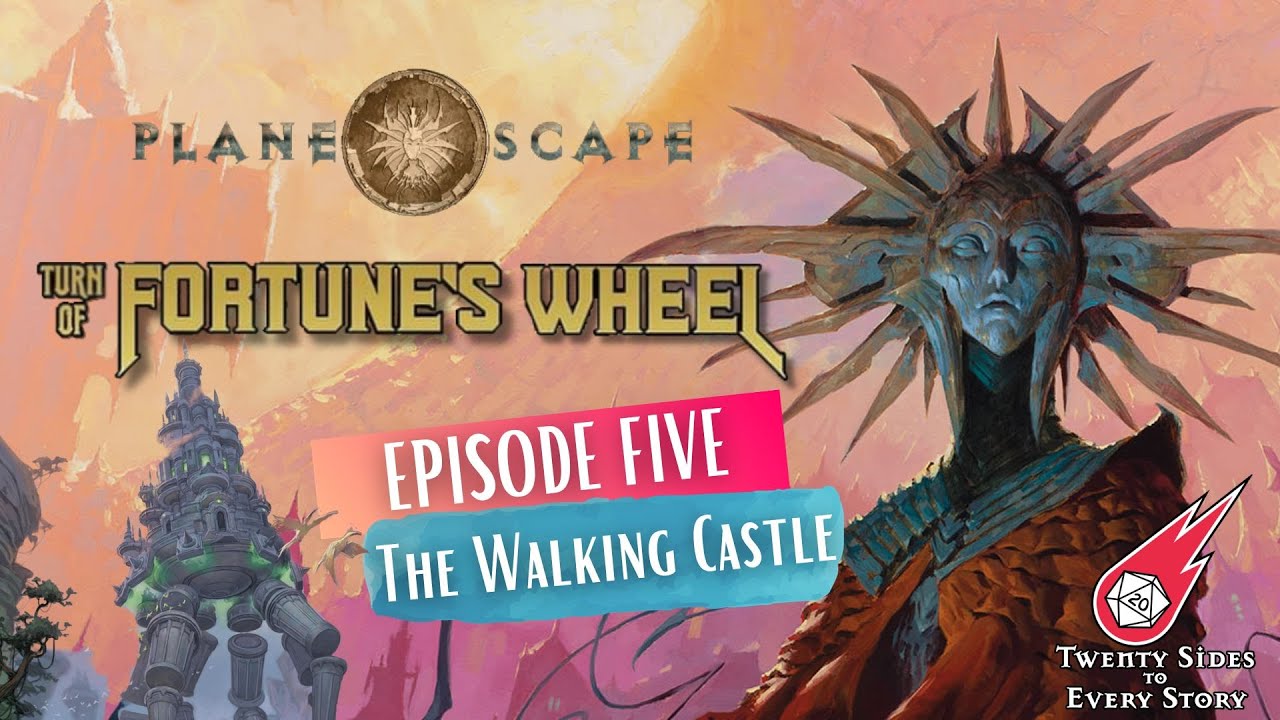 Planescape: Turn of Fortune’s Wheel | Session Five: The Walking Castle ...