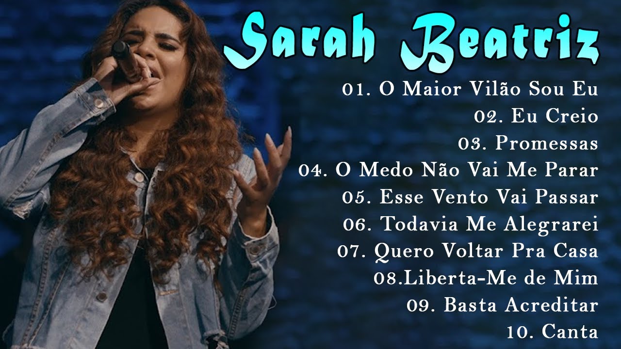 Sarah Beatriz - AS MELHORES E OS MAIORES SUCESSOS DA SUA CARREIRA AO ...