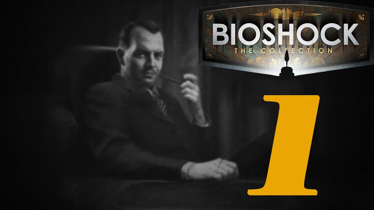 Bioshock 1 Playthrough | Part 1: Understanding Bioshock - YouTube