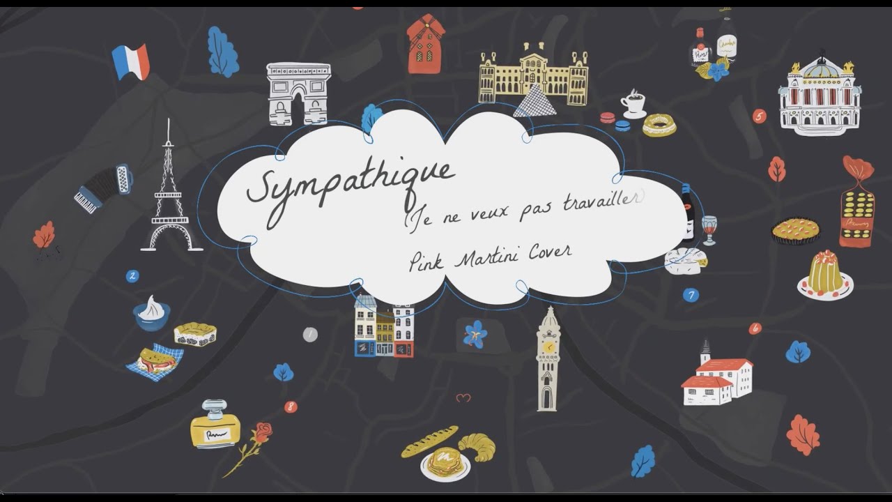 Sympathique (Je ne veux pas travailler) Pink Martini Cover - YouTube