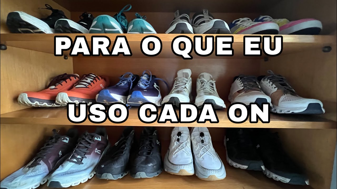 MEUS ON- COMO EU USO CADA TÊNIS DA ON RUNNING - YouTube