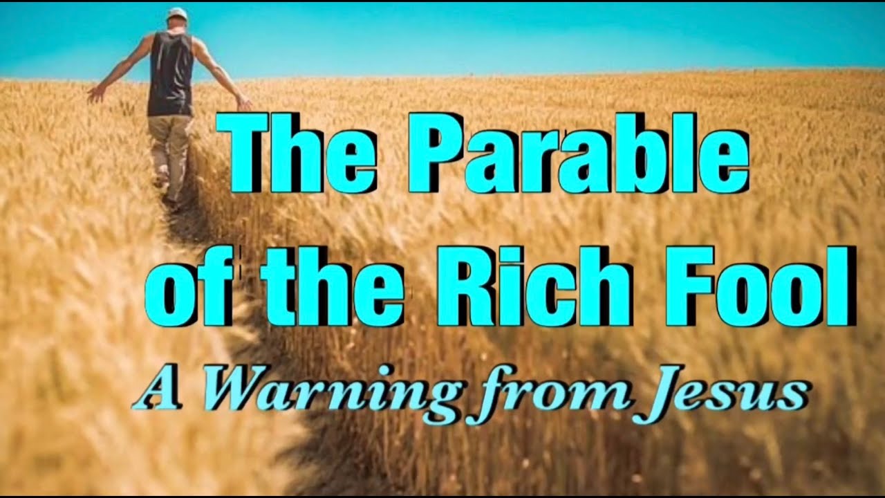 The Parable of the Rich Fool - YouTube