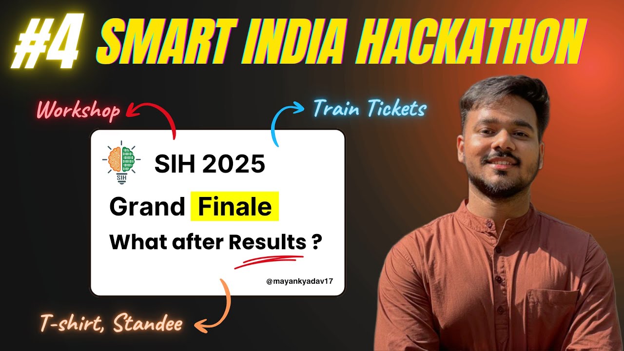 🔥 SIH 2025 Grand Finale - Part 1 | What to Do After Screening Round ...