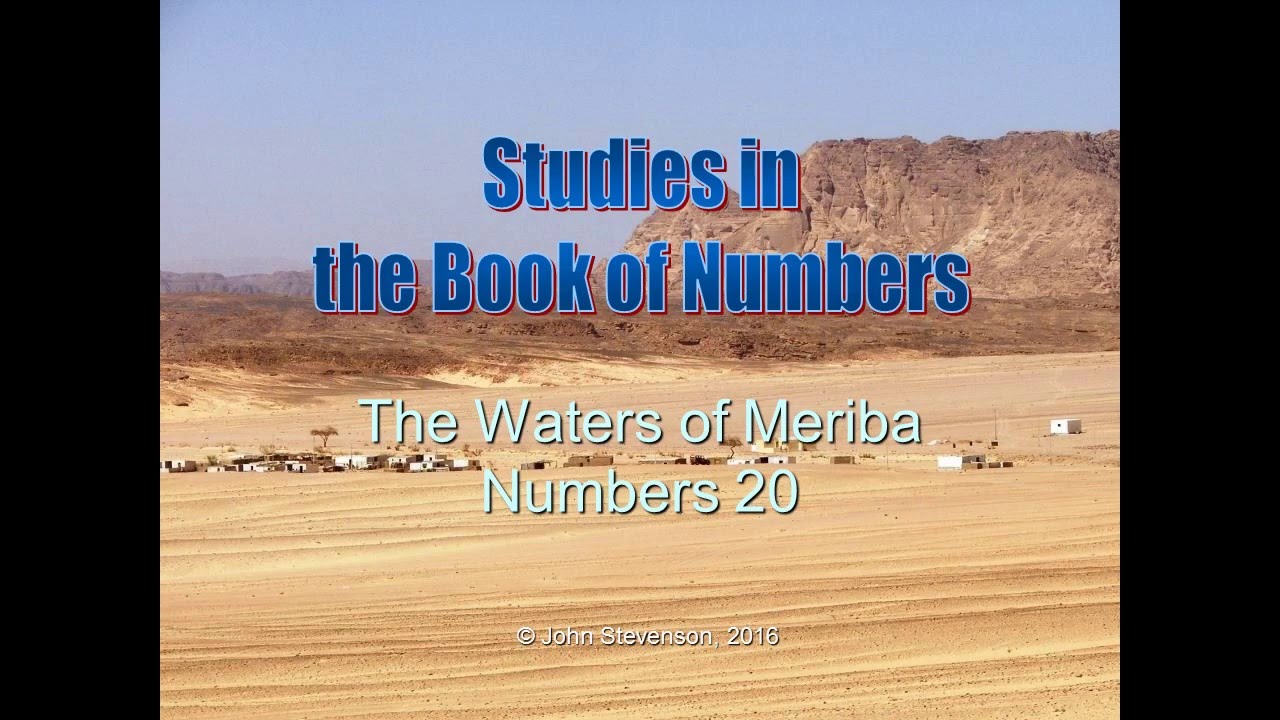 Numbers 20. The Waters of Meriba - YouTube