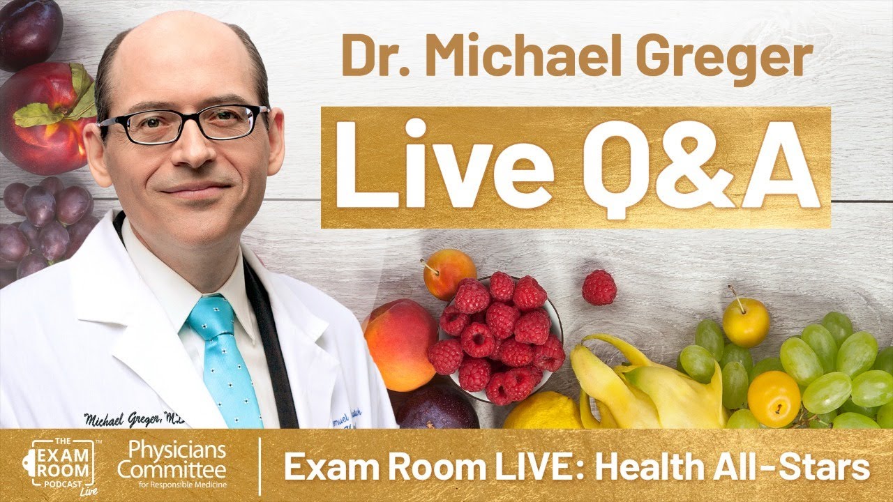 A Dozen Ideas for Health with Dr. Michael Greger | Exam Room LIVE ...