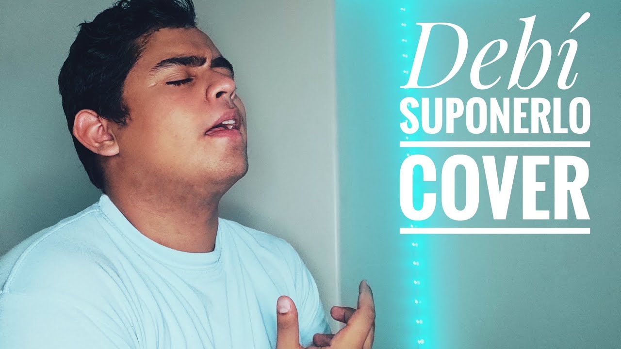 Debí Suponerlo Cover || Morat || Daniel GD - YouTube