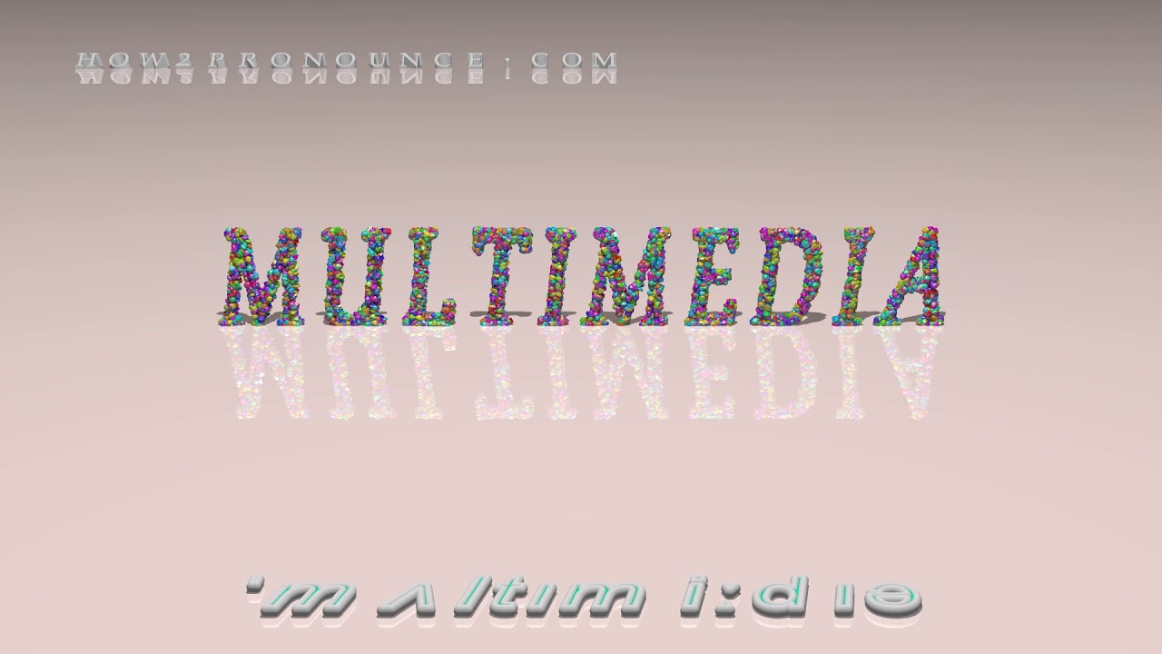 multimedia - pronunciation + Examples in sentences and phrases - YouTube