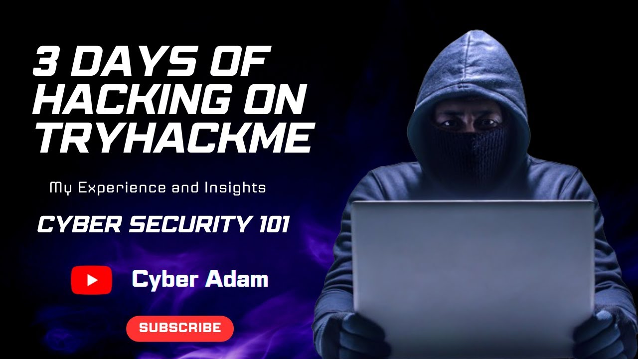 3 Days of Hacking On Tryhackme - Cybersecurity 101 | My Experience and Insights | Cyber Adam ...
