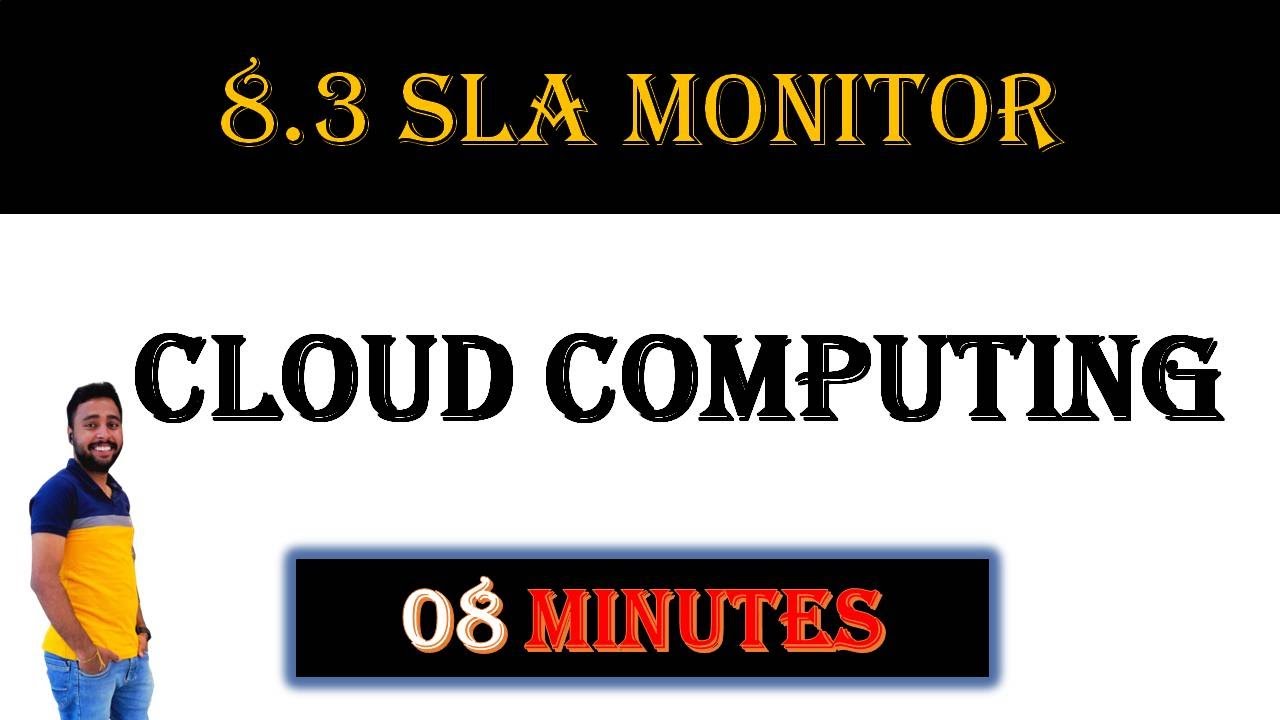 8.3. SLA Monitor ( Specialized Cloud Mechanisms Unit 3 chapter 1) - YouTube