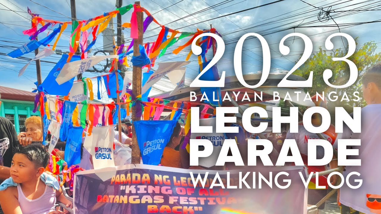 LECHON PARADE 2023 | BALAYAN BATANGAS | TRAVEL VLOG - YouTube