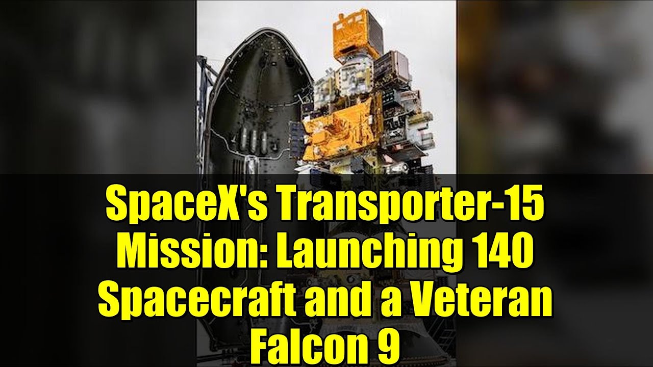 SpaceX's Transporter-15 Mission: Launching 140 Spacecraft and a Veteran ...