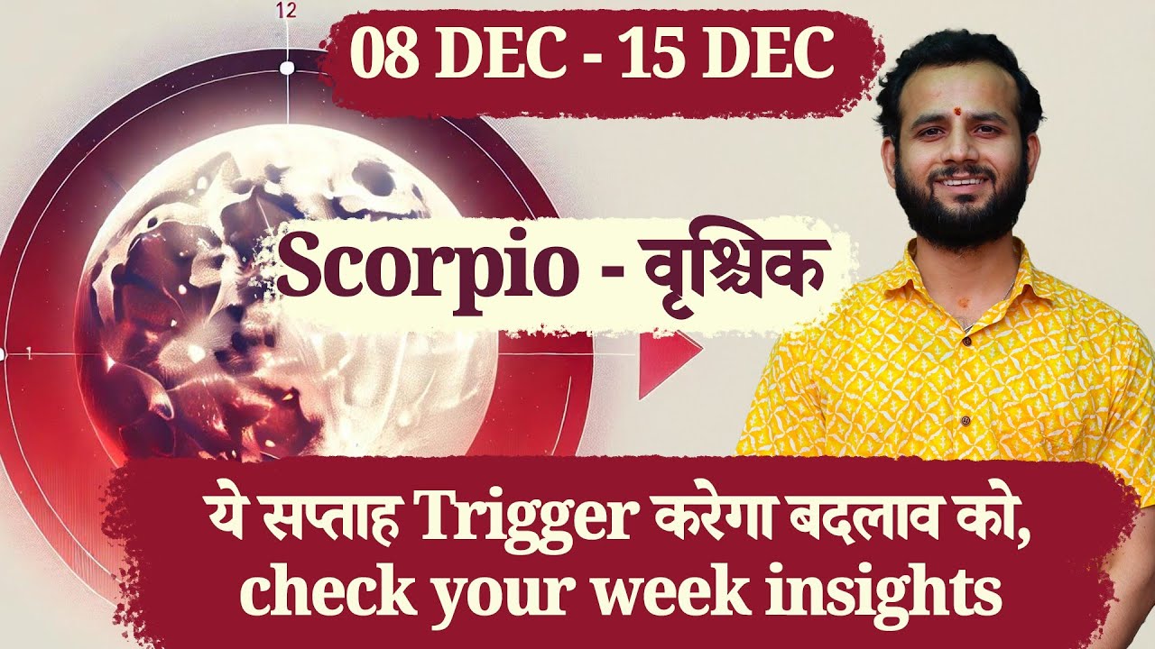 Scorpio🦂/वृश्चिक राशि | Weekly 8th Dec. - 15th Dec. | Love Job Remedy # ...