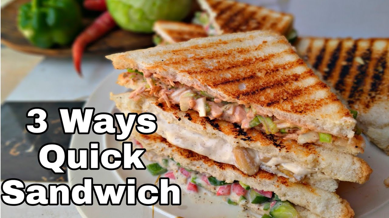 How to make quick & easy Sandwich at home | 3 easy Sandwich recipe ...