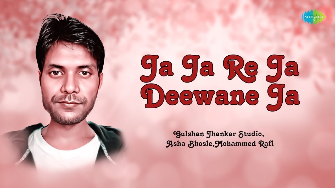 Ja Ja Re Ja Deewane Ja | Gulshan Jhankar Studio | Hindi Cover Song ...