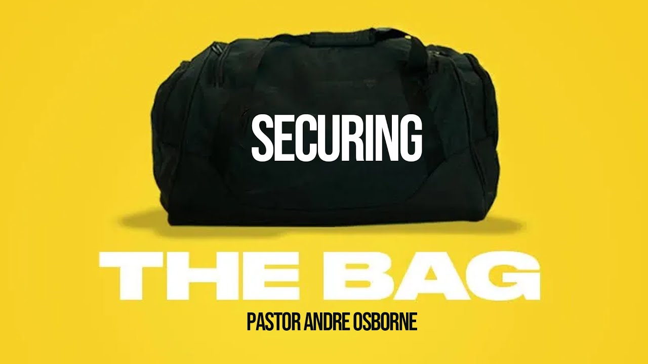 Securing the Bag (A Major Message 🔥) | Pastor Andre Osborne - YouTube