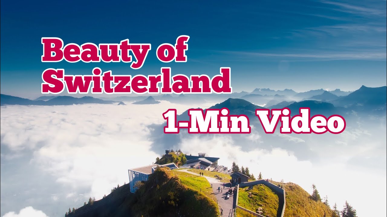 Beauty of Switzerland | 1-Min Video - YouTube