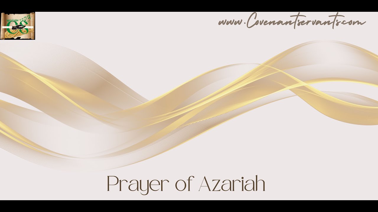 Prayer of Azariah. Why was it removed from the Bible? - YouTube