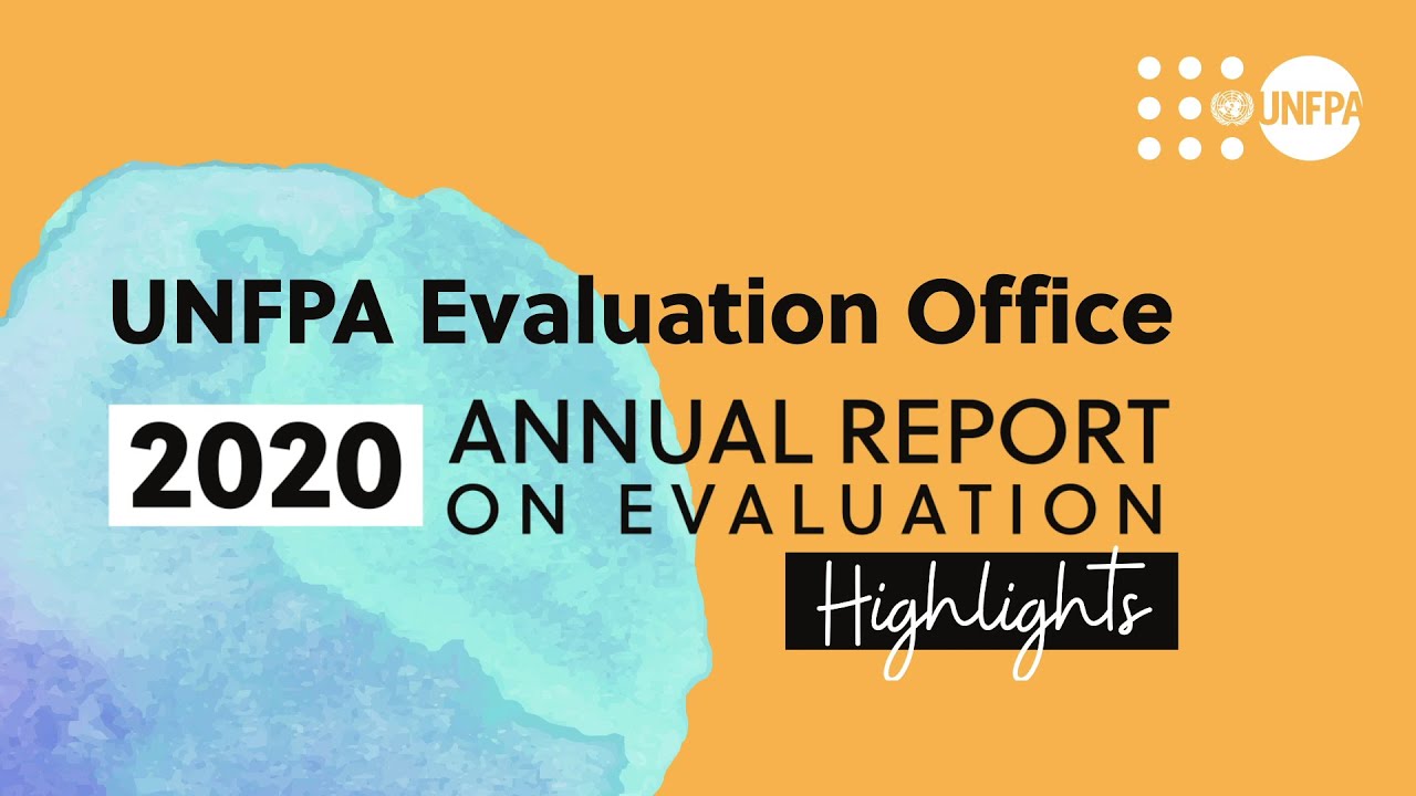 2020 Annual Report on the evaluation function at UNFPA: Highlights ...
