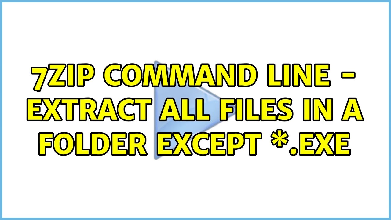 7zip command line - extract all files in a folder except \*.exe - YouTube