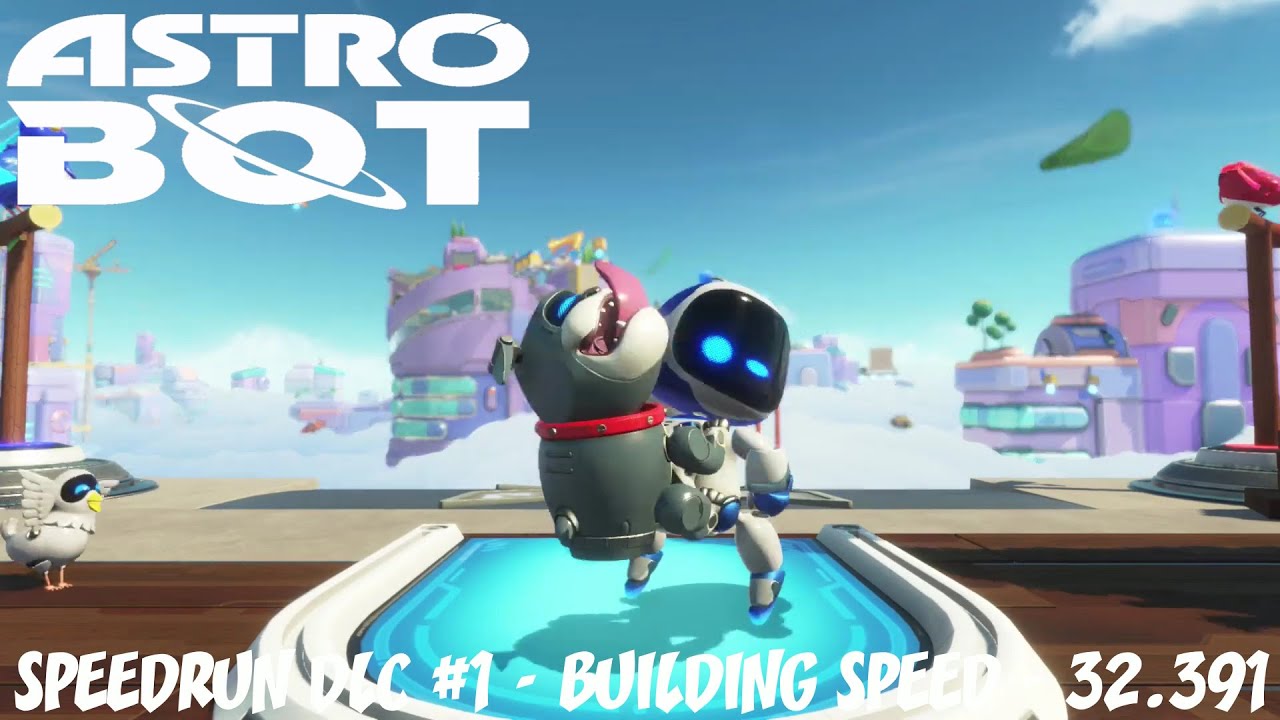 Astro Bot Speedrun DLC - Building Speed! (32.391) - YouTube