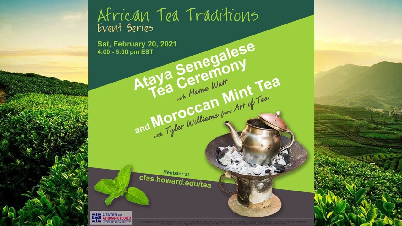 African Tea Traditions Event Series: Ataya Senegalese Tea Ceremony and ...