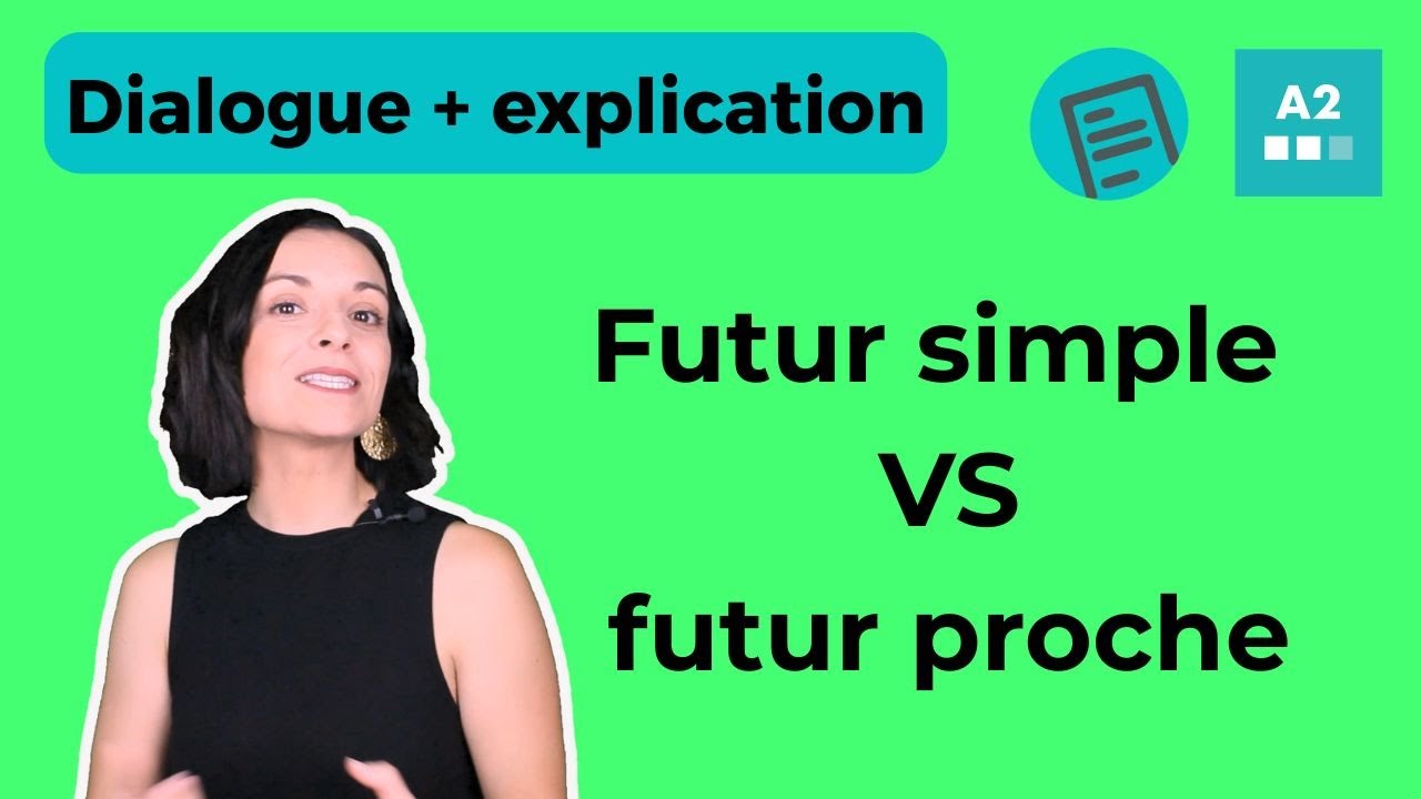 Futur simple VS futur proche - Niveau A2 - Français pour intermédiaires ...
