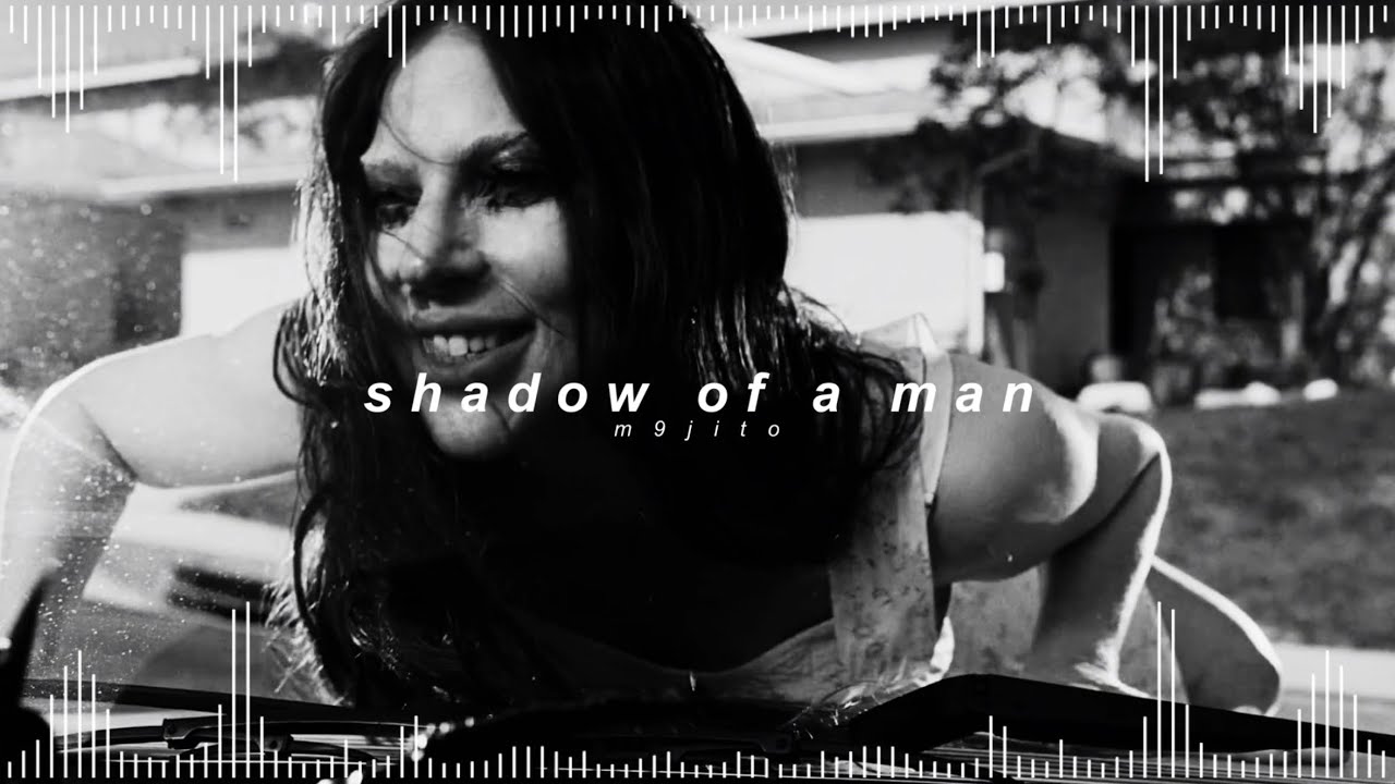 lady gaga - shadow of a man ( 𝘀𝗹𝗼𝘄𝗲𝗱 + 𝗿𝗲𝘃𝗲𝗿𝗯 ) - YouTube