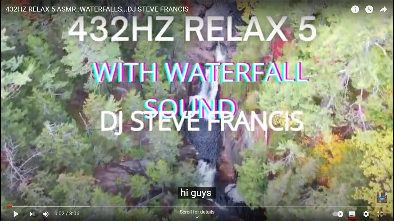 432HZ RELAX 5 WATERFALLS...DJ STEVE FRANCIS - YouTube
